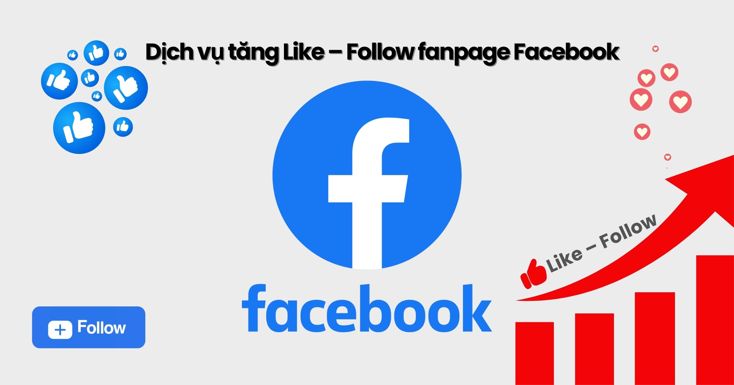 Dịch vụ tăng Like - Follow fanpage Facebook